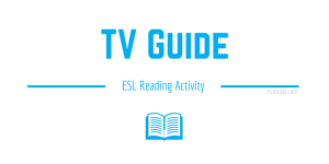 TV Guide - ESL Reading Activities for Kids & Adults - ESL Expat
