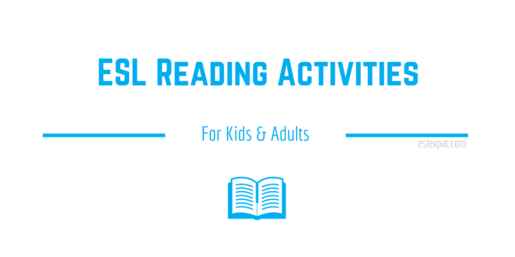 ESL Reading Activities For Kids Adults ESL Expat