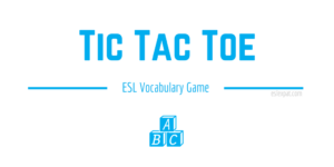 Tic Tac Toe - ESL Vocabulary Games for Kids & Adults - ESL Expat