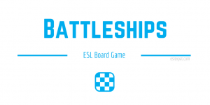 Battleships - ESL Board Games for Kids & Adults - ESL Expat