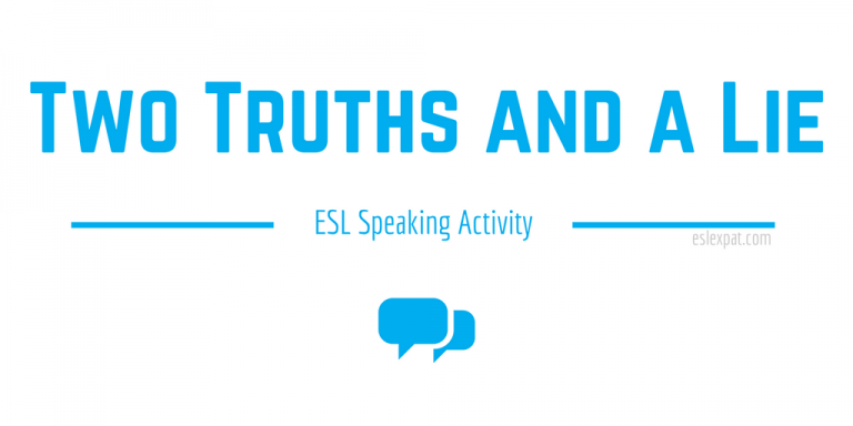 Two Truths and a Lie - ESL Speaking Activities for Kids & Adults - ESL ...