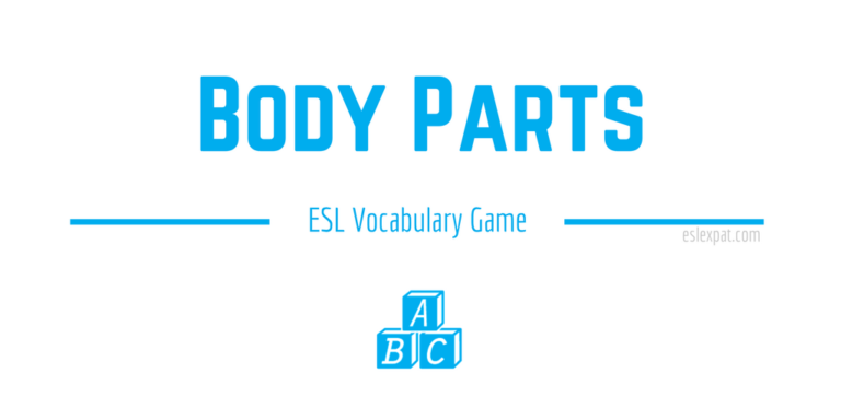 Body Parts - ESL Vocabulary Games for Kids & Adults - ESL Expat