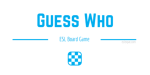 Guess Who - ESL Board Games for Kids & Adults - ESL Expat