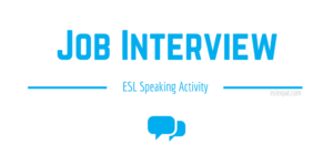 Job Interview - ESL Speaking Activities for Kids & Adults - ESL Expat