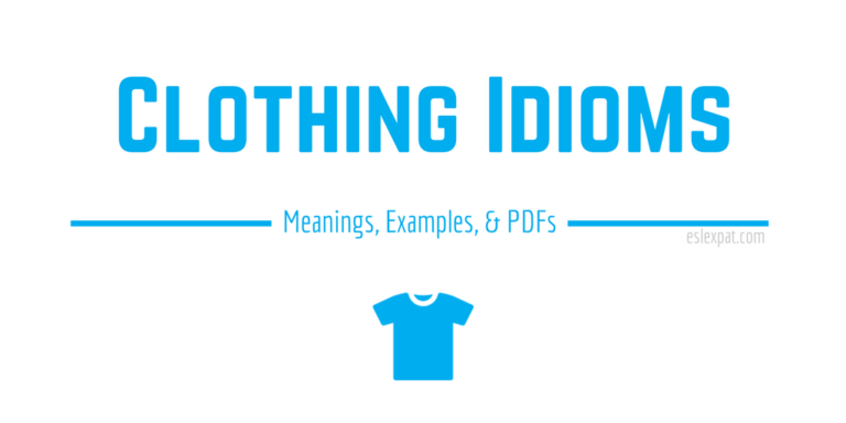 Clothing Idioms List with Meanings, Examples, & PDFs - ESL Expat