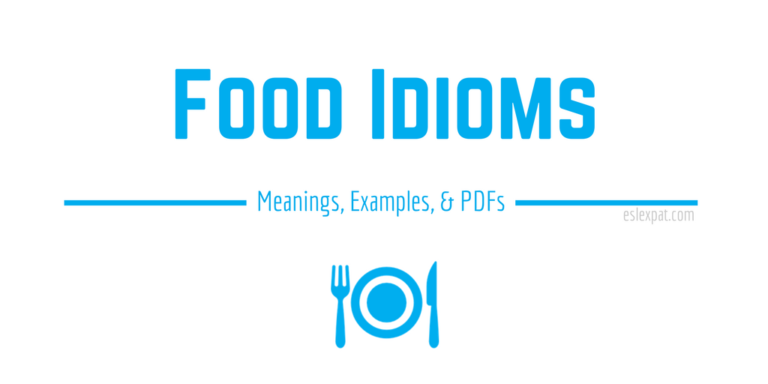 Food Idioms List with Meanings, Examples, & PDFs - ESL Expat