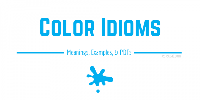 Color Idioms List with Meanings, Examples, & PDFs - ESL Expat