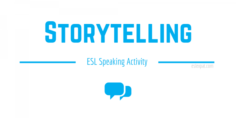 Storytelling - ESL Speaking Activities for Kids & Adults - ESL Expat