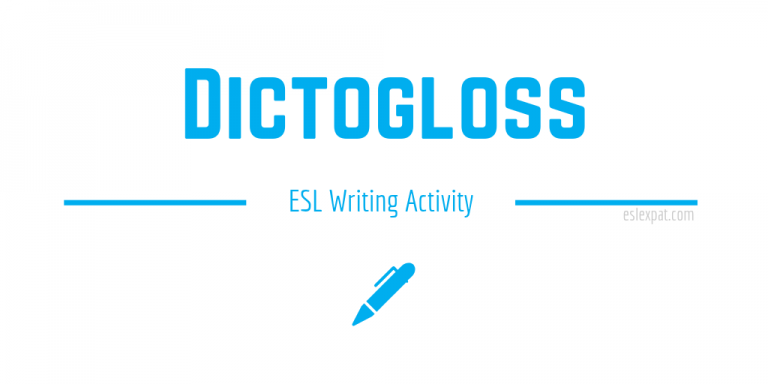 Dictogloss - ESL Writing Activities for Kids & Adults - ESL Expat
