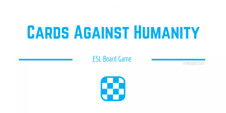 Cards Against Humanity - ESL Board Games for Kids & Adults - ESL Expat