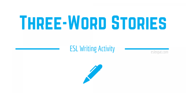 Three-Word Stories - ESL Writing Activities for Kids & Adults - ESL Expat