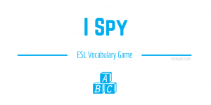 I Spy - ESL Vocabulary Games for Kids & Adults - ESL Expat