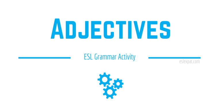 Adjectives - ESL Grammar Activities for Kids & Adults - ESL Expat