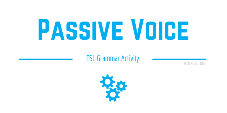 Passive Voice - ESL Grammar Activities for Kids & Adults - ESL Expat
